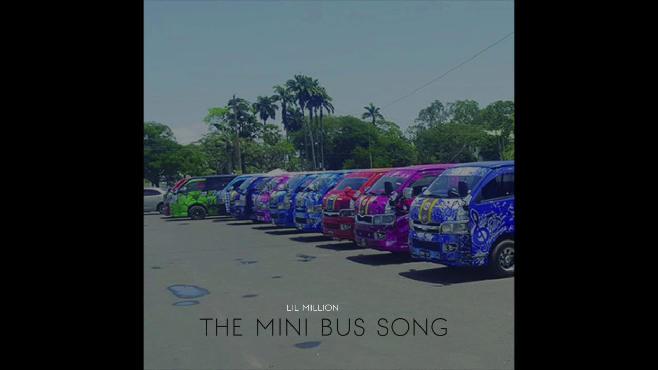 LIL MILLION - THE MINI BUS SONG - YouTube