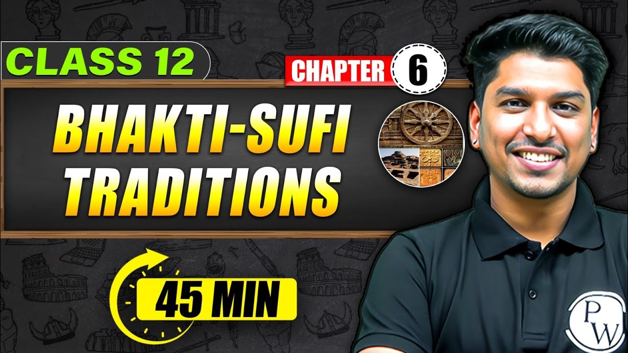 BHAKTI SUFI TRADITIONS - Full Chapter in 50 Min | Class 12th HISTORY ...