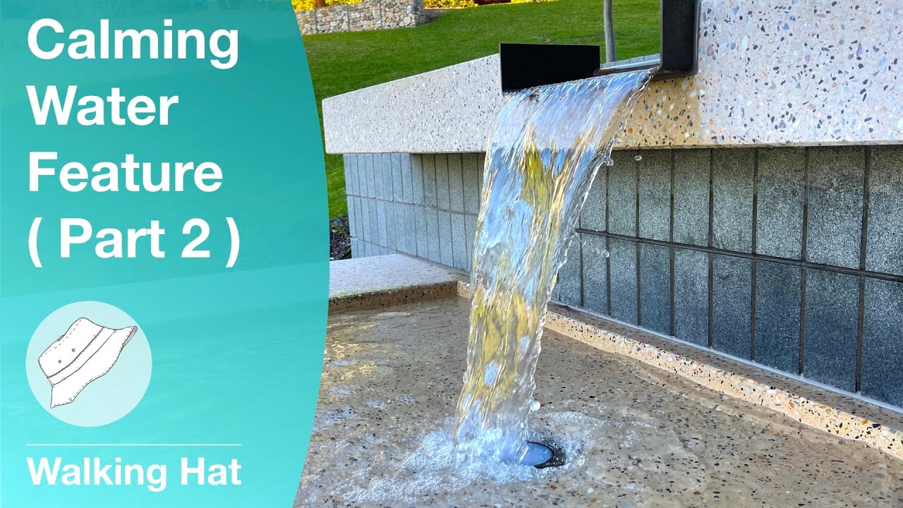 A Calming Water Feature ( PART 2 ) - YouTube
