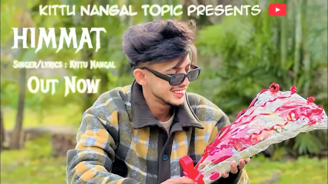HIMAAT OFFICAL SONG OUT NOW| KITTU NANGAL( SPL FOR VALENTINE DAY) - YouTube