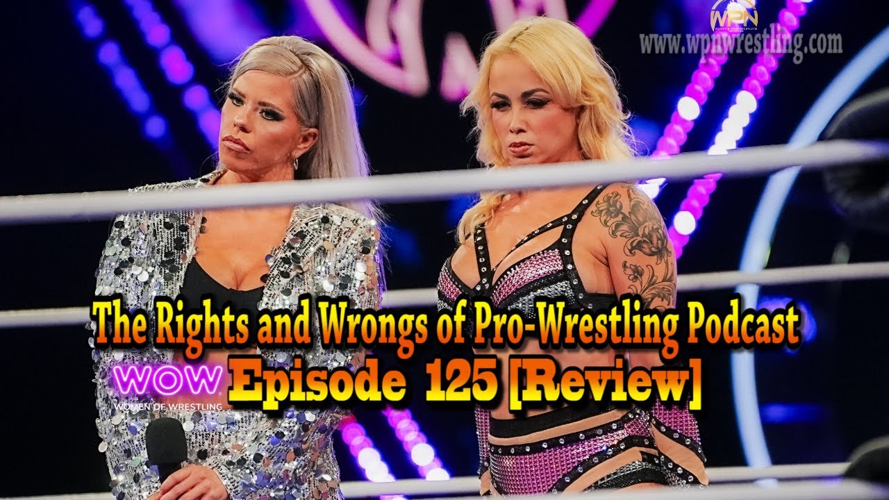 WOW - Episode 125 "Championship Demands" Review (ft. Princess Aussie vs ...