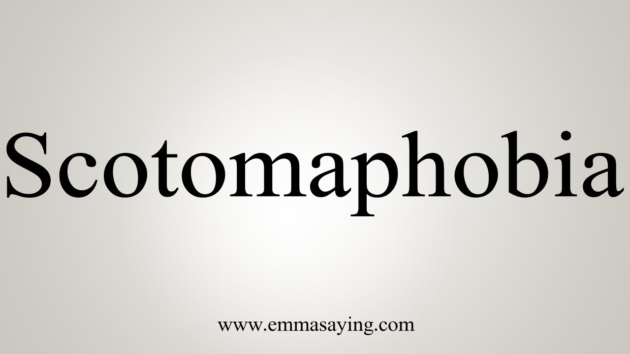 How To Say Scotomaphobia - YouTube