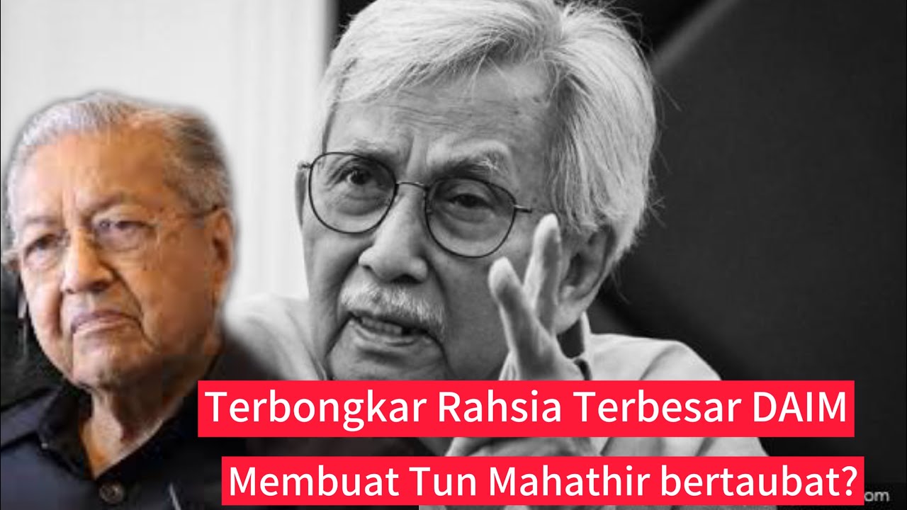 Terbongkar Rahsia Besar TUN DAIM MENGGEMPARKAN DAN MENTAUBATKAN ...