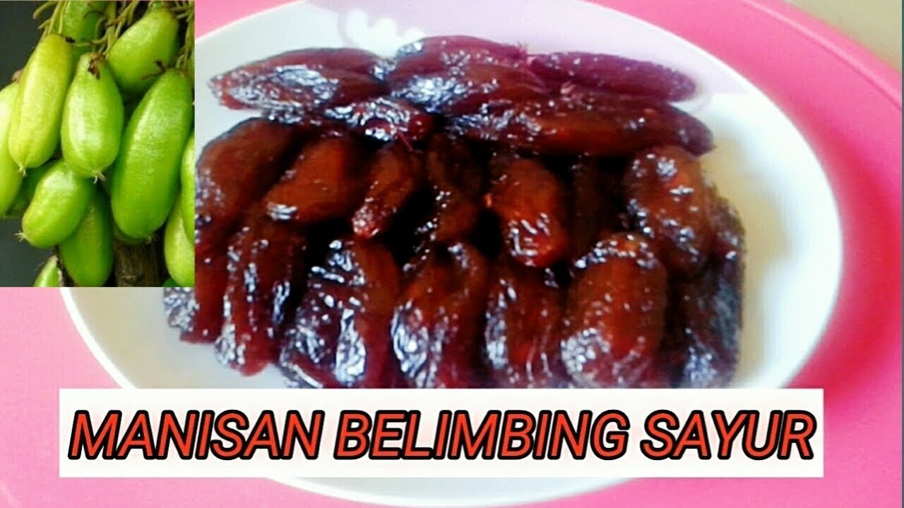 MANISAN BELIMBING SAYUR/ WULUH - YouTube