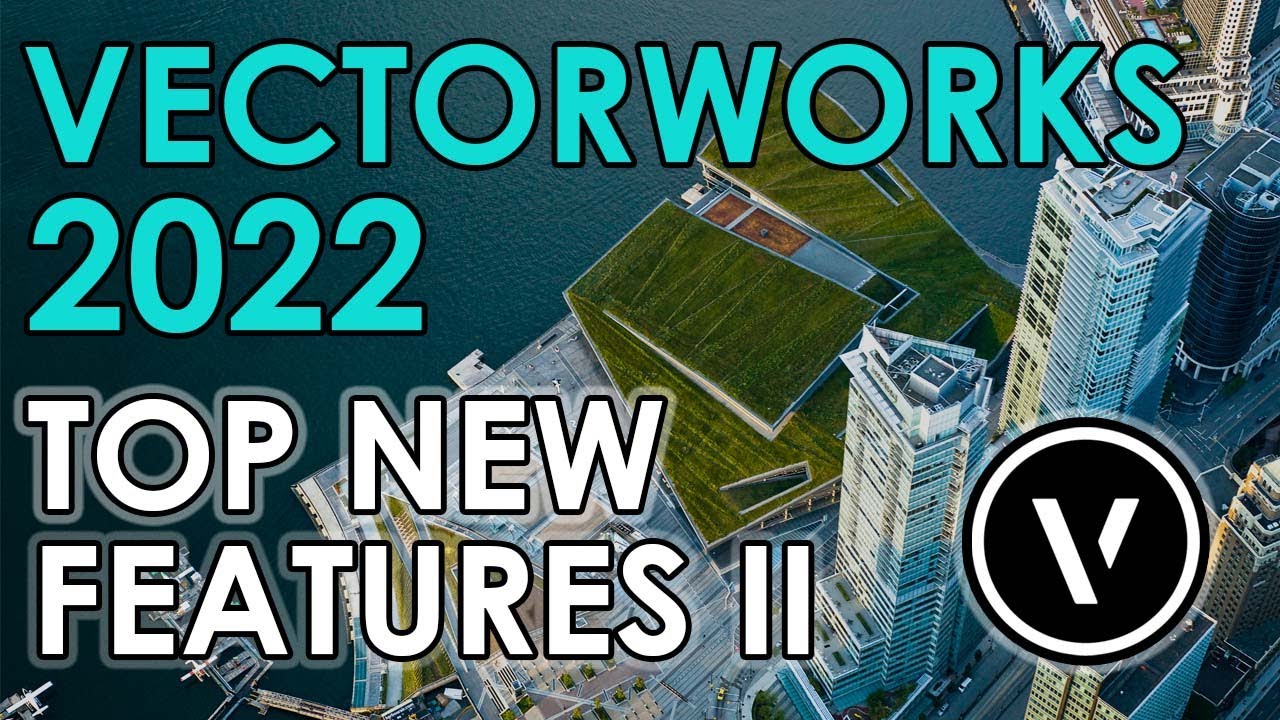 Vectorworks 2022: Top New Features Part II (4K) - YouTube