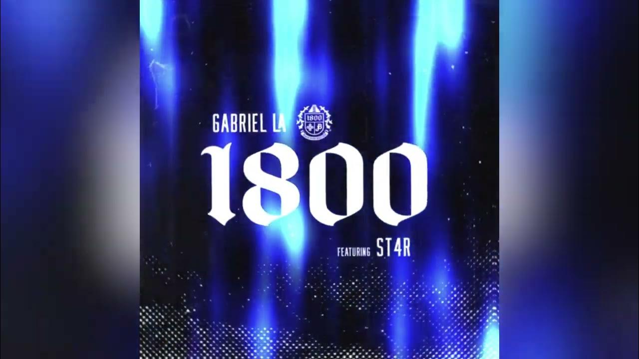 Gabriel LA - 1800 (feat. St4r) [Official Audio] - YouTube
