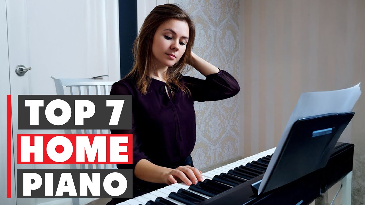Best Home Piano: Top 7 Models for Every Budget - YouTube