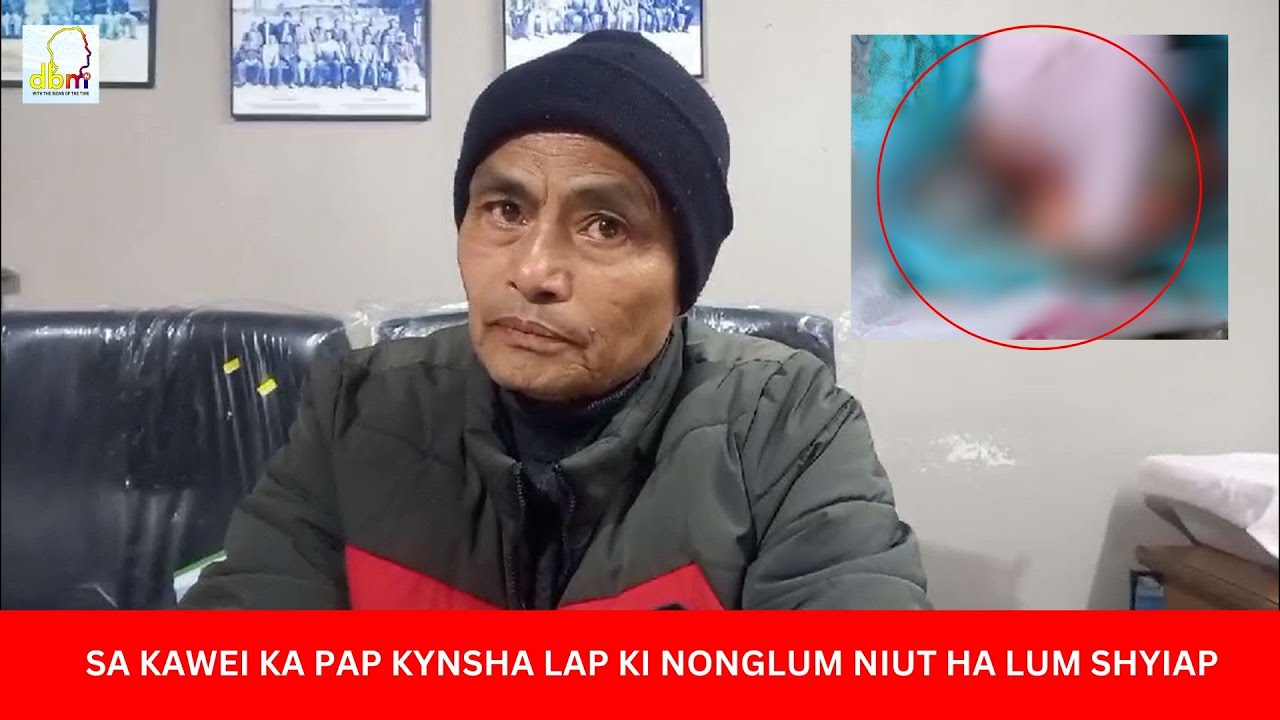 SA KAWEI KA PAP KYNSHA LAP KI NONGLUM NIUT HA LUM SHYIAP - YouTube