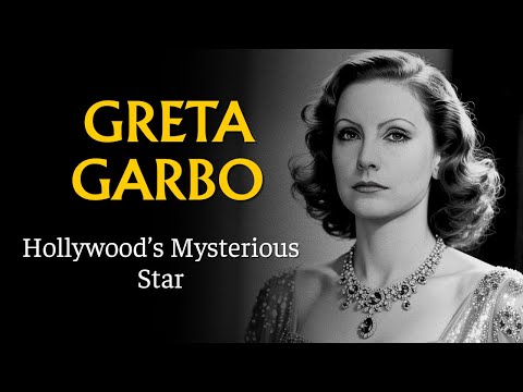 The Dark Secrets of Greta Garbo - Hollywood’s Mysterious Star (Documentary)