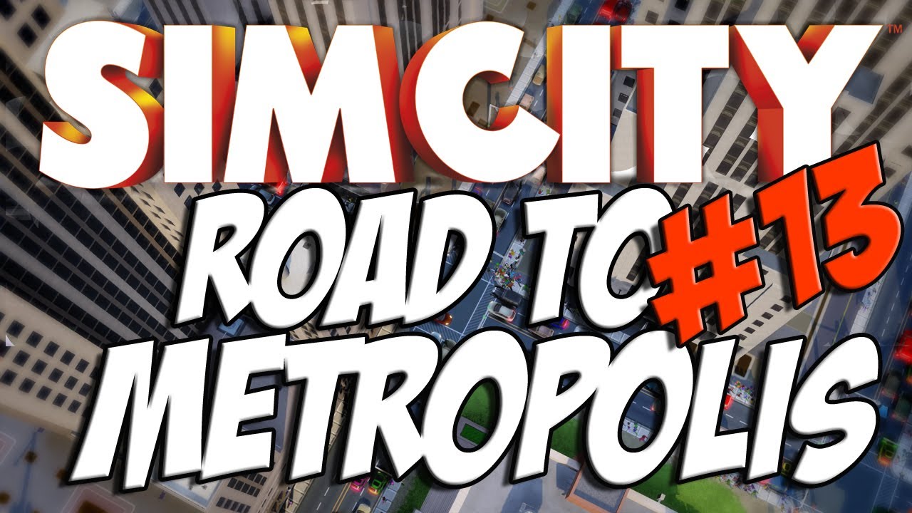 SimCity: Road to Metropolis #13 - Great Works Phase #1 - YouTube