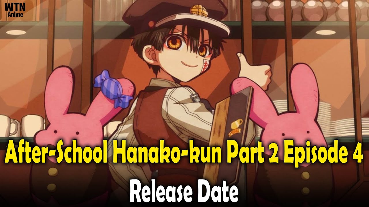 After-School Hanako-kun Part 2 Episode 4: Release date - YouTube