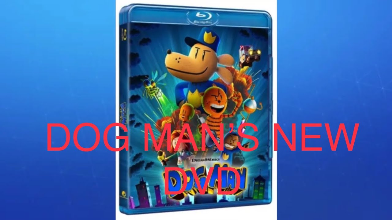 Dog Man Movie Blu-Ray DVD Confirmed! (not here yet) - YouTube