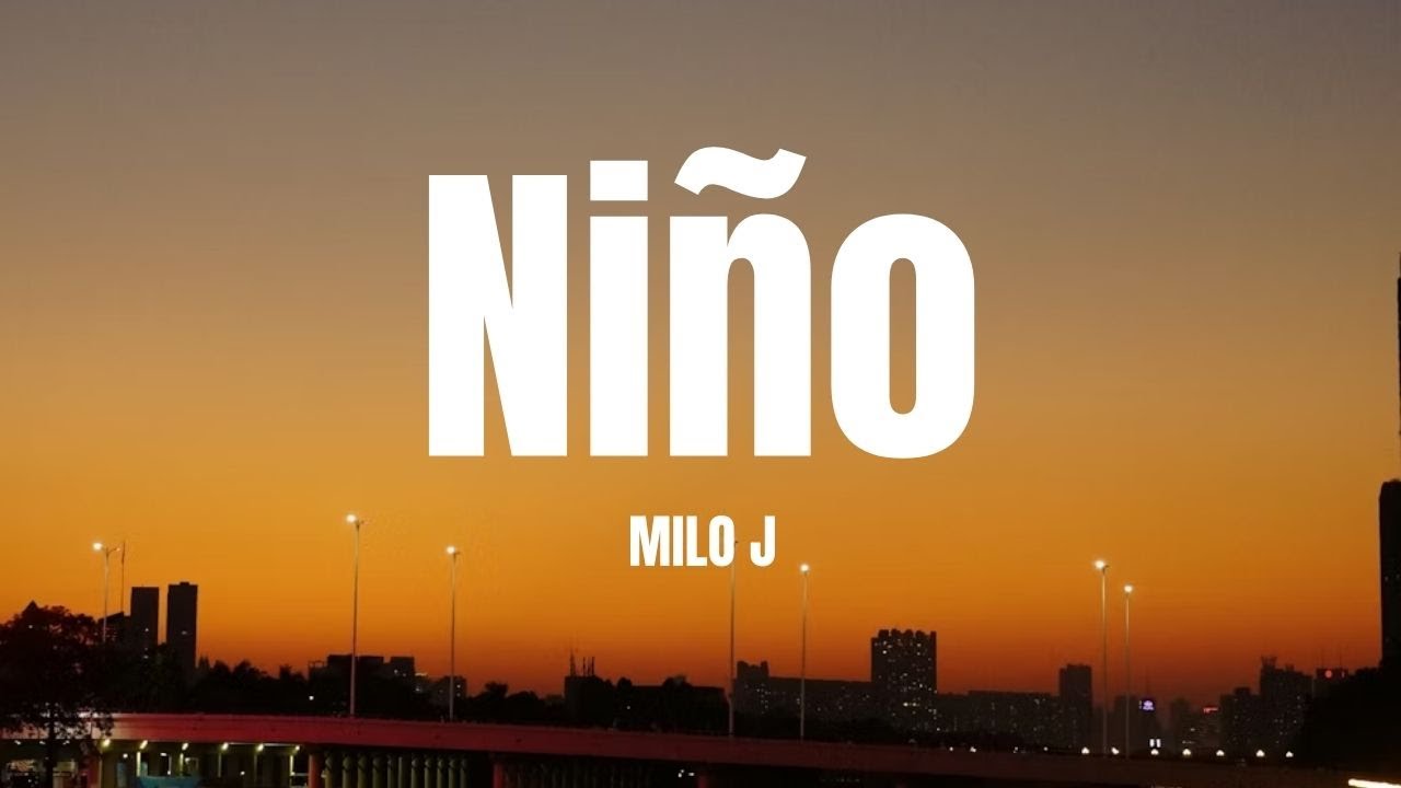 Milo J - Niño (Letra/Lyrics) - YouTube