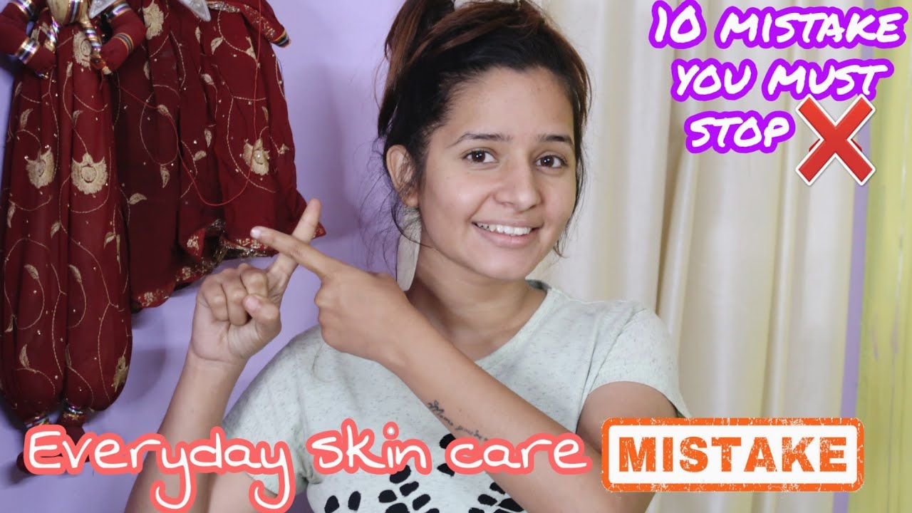|| 10 skin care*MISTAKES* you must stop today onwards | Don't do that ...