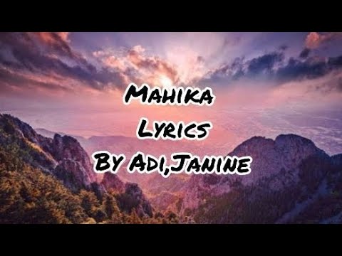 Mahika Lyrics By Addie,Janine - YouTube