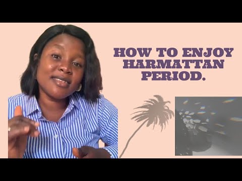 How to enjoy harmattan period without feeling dehydrated or dry ...