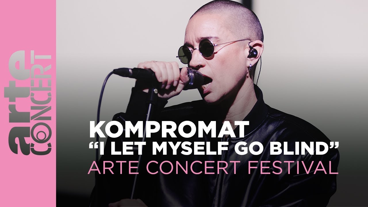 KOMPROMAT "I Let Myself Go Blind" - ARTE Concert Festival 2024 - YouTube