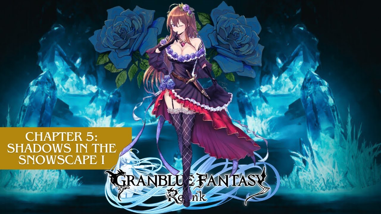Granblue Fantasy: Relink - Chapter 5: Shadows in the Snowscape I - Rosetta Gameplay PS5 ...