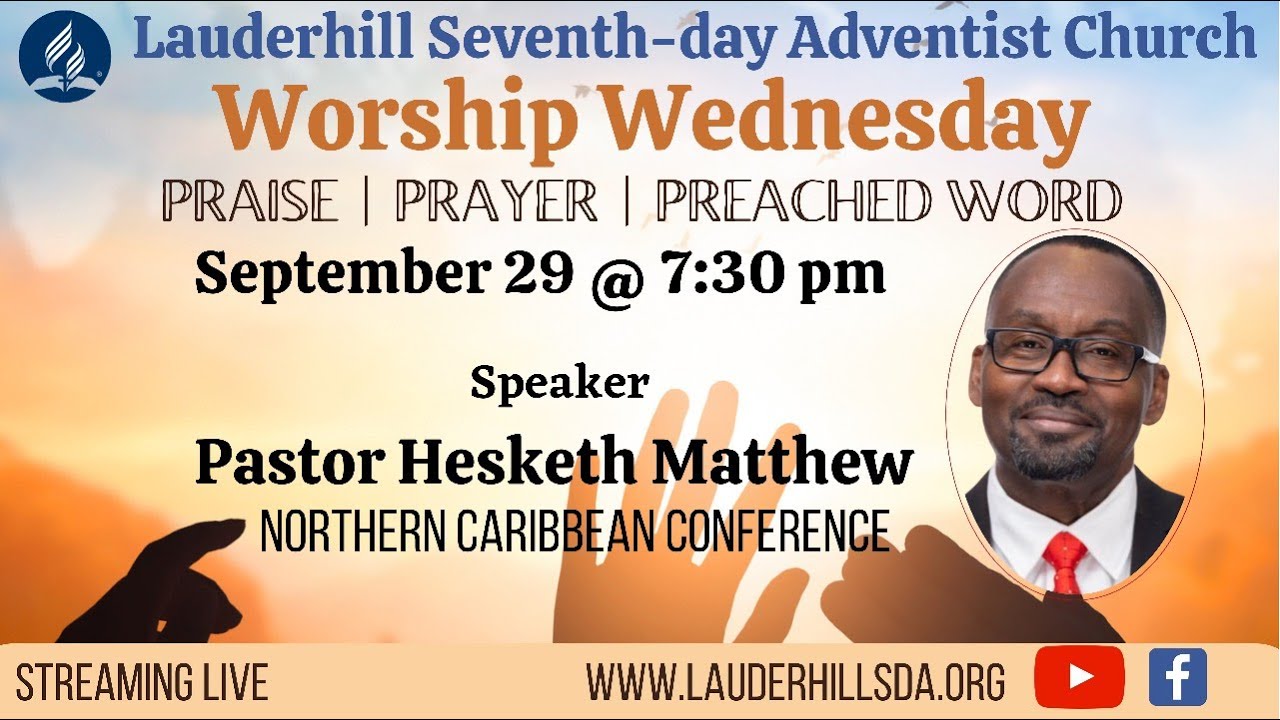 Lauderhill Live Worship Wednesday - with Pastor Hesketh Matthew ...