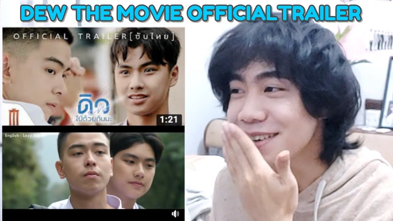 BL MOVIE | ดิว ไปด้วยกันนะ (Dew the Movie , OHM PAWAT, WEIR) TRAILER ...