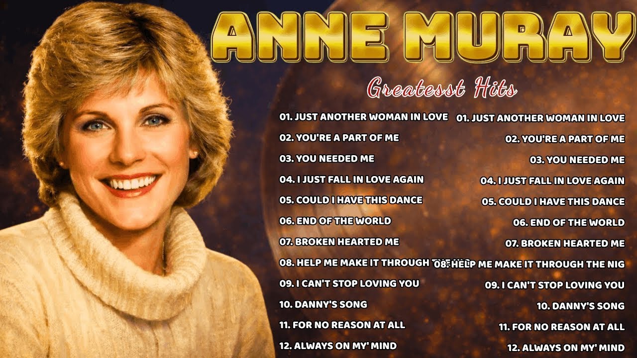 Best Classic Country Songs Anne Murray🎸 The Best Songs of Anne Murray ...