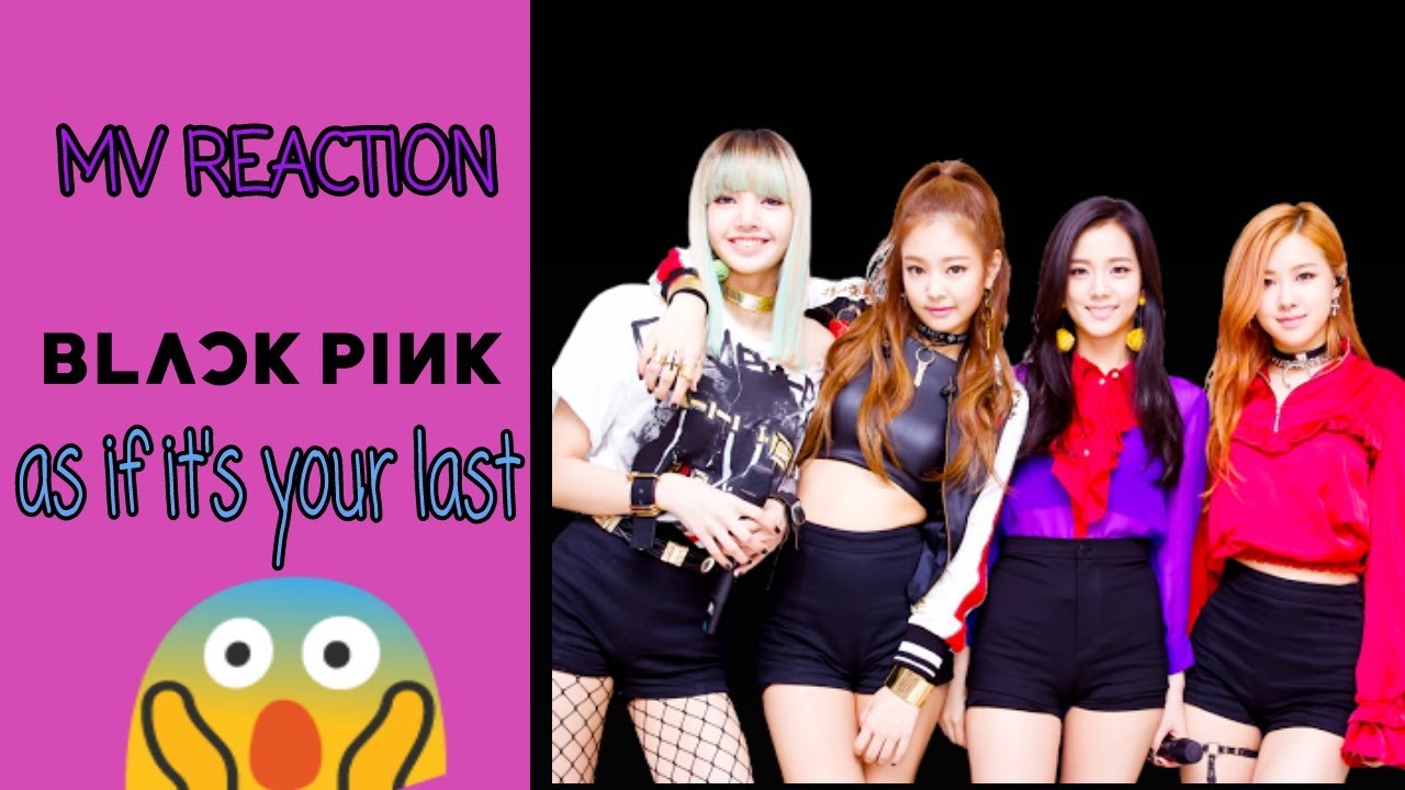 MV REACTION- Blackpink ~As If It's Your Last~ #Fail #Sorry - YouTube