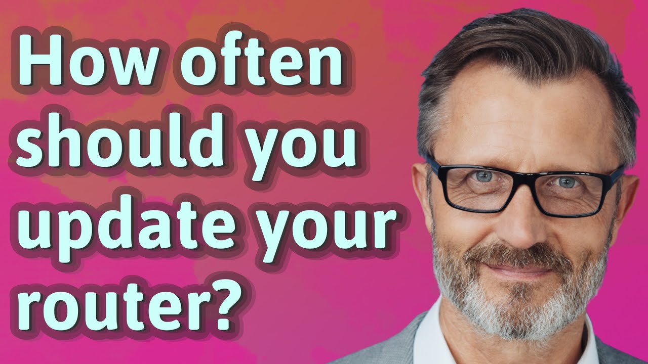 How often should you update your router? - YouTube