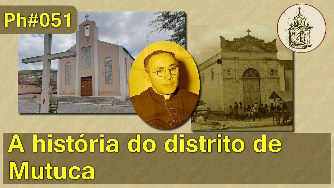 A história do distrito de Mutuca | Ph051 - YouTube