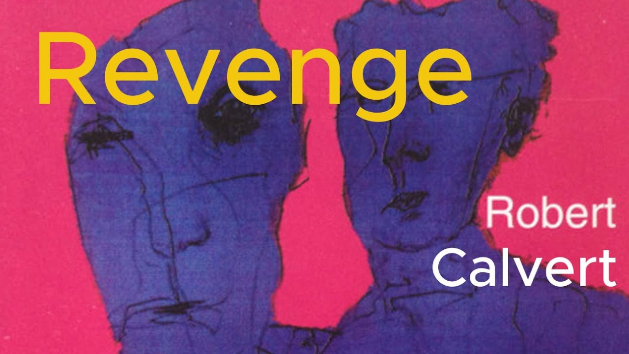 Robert Calvert - Revenge - YouTube