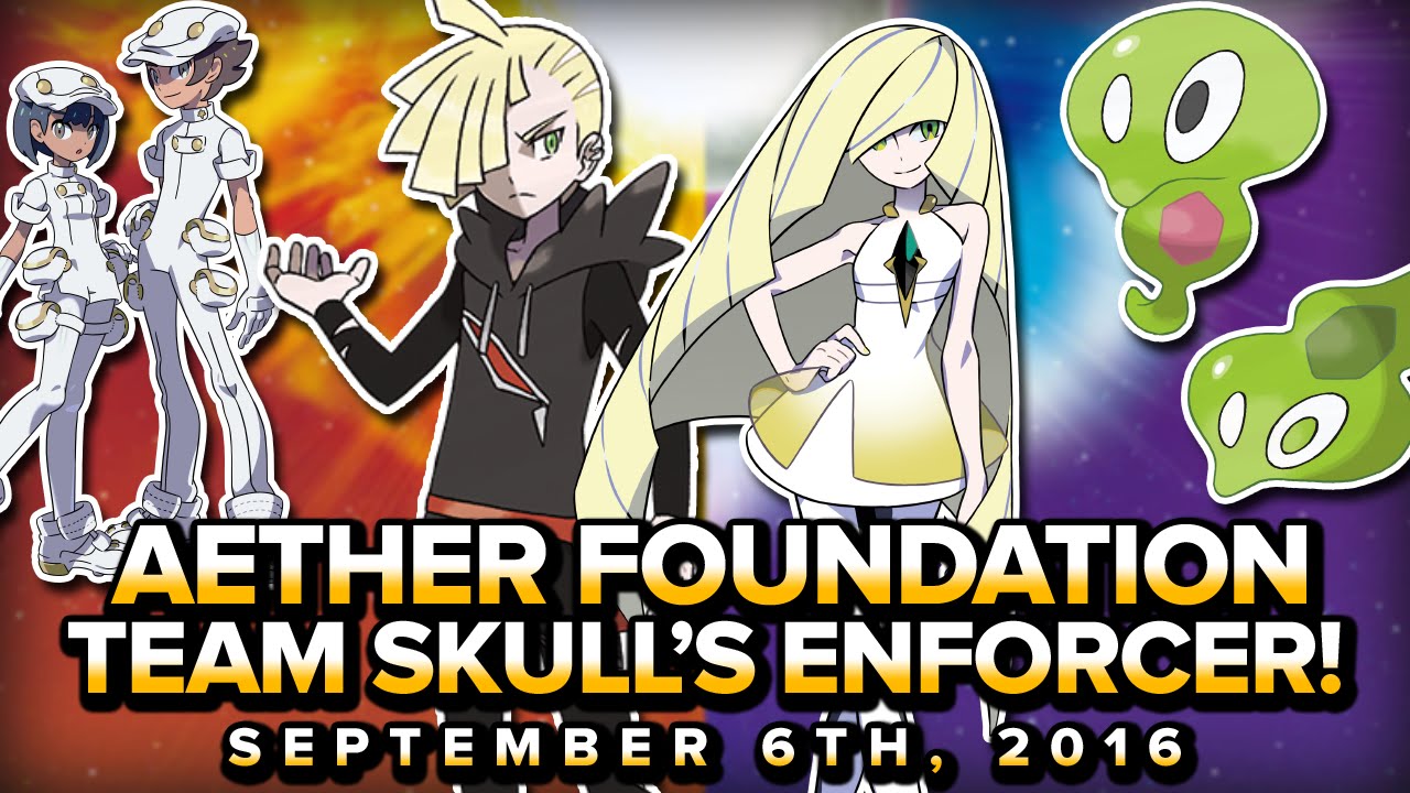 Pokemon Sun & Moon | Aether Foundation & Gladion, Team Skull's Enforcer ...