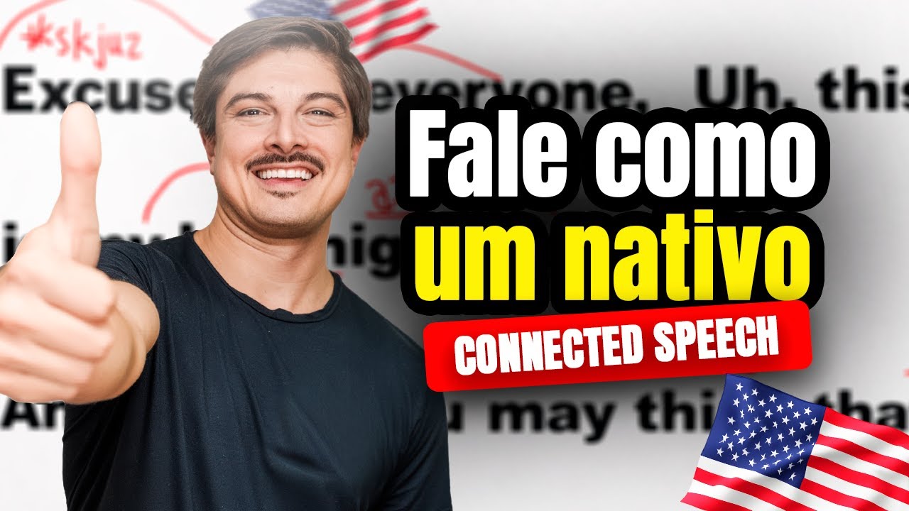 Connected Speech - O Segredo Pra Falar Inglês Como um Nativo - YouTube
