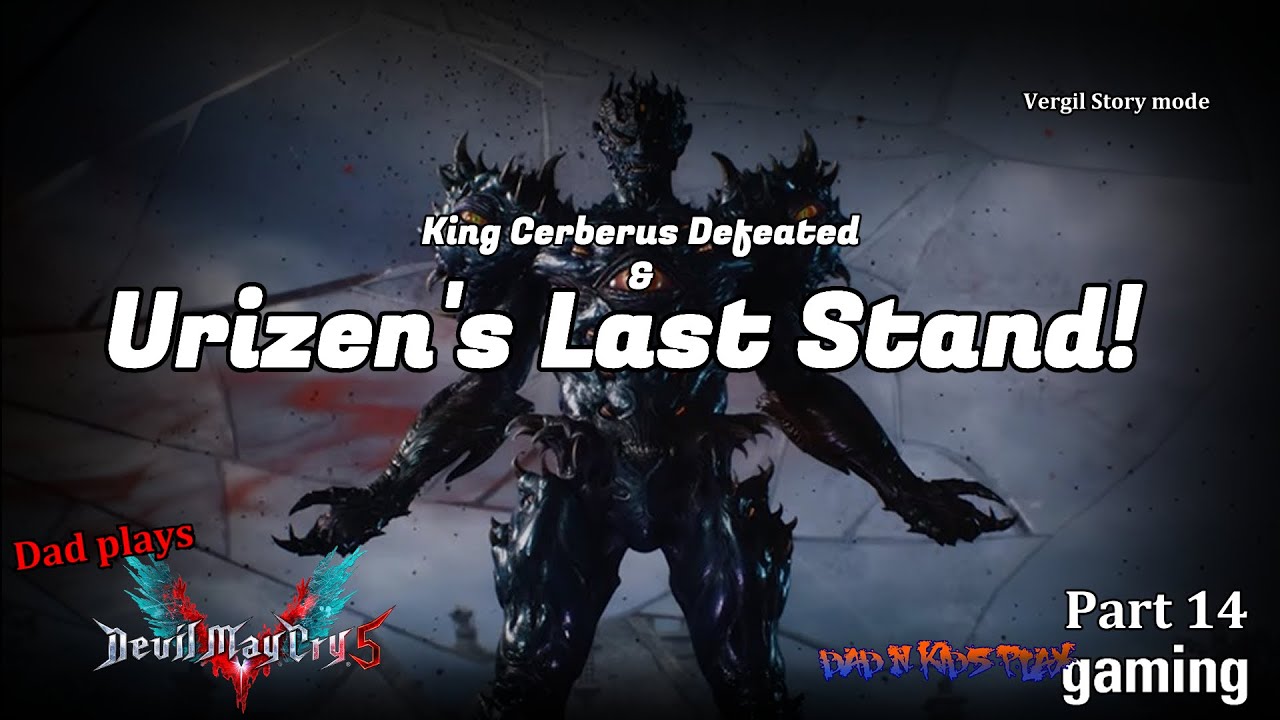 King Cerberus Defeated & Urizen's Last stand\Vergil DMC5 Episode 14 ...