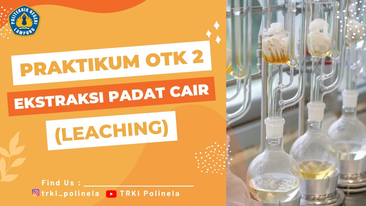 Praktikum Operasi Teknik Kimia 2 Ekstraksi Padat Cair (Leaching) - YouTube