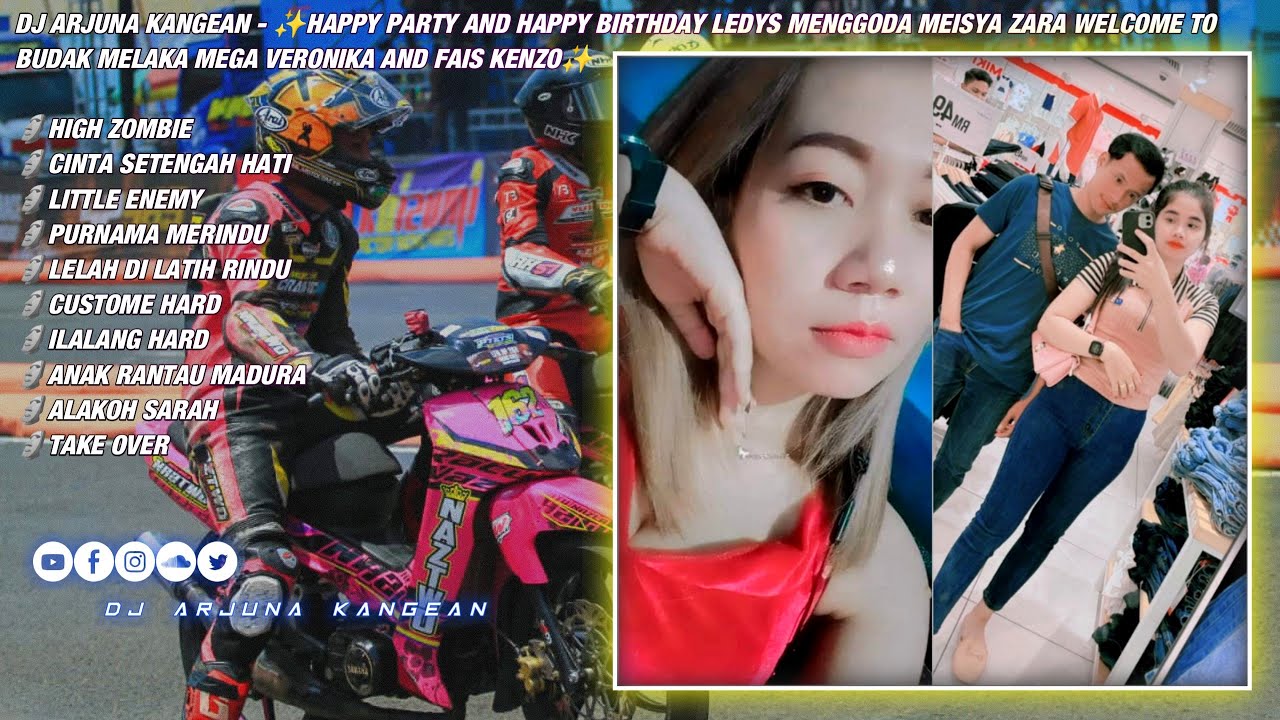 DJ ARJUNA KANGEAN - ILALANG HARD HAPPY BIRTHDAY MEISYA ZARA WELCOME TO ...