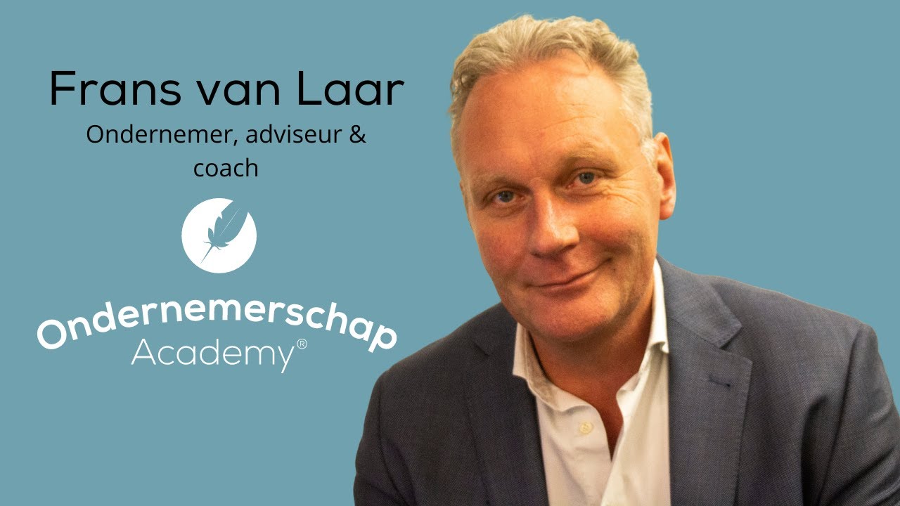 Frans van Laar - Ondernemerschap Academy® - YouTube