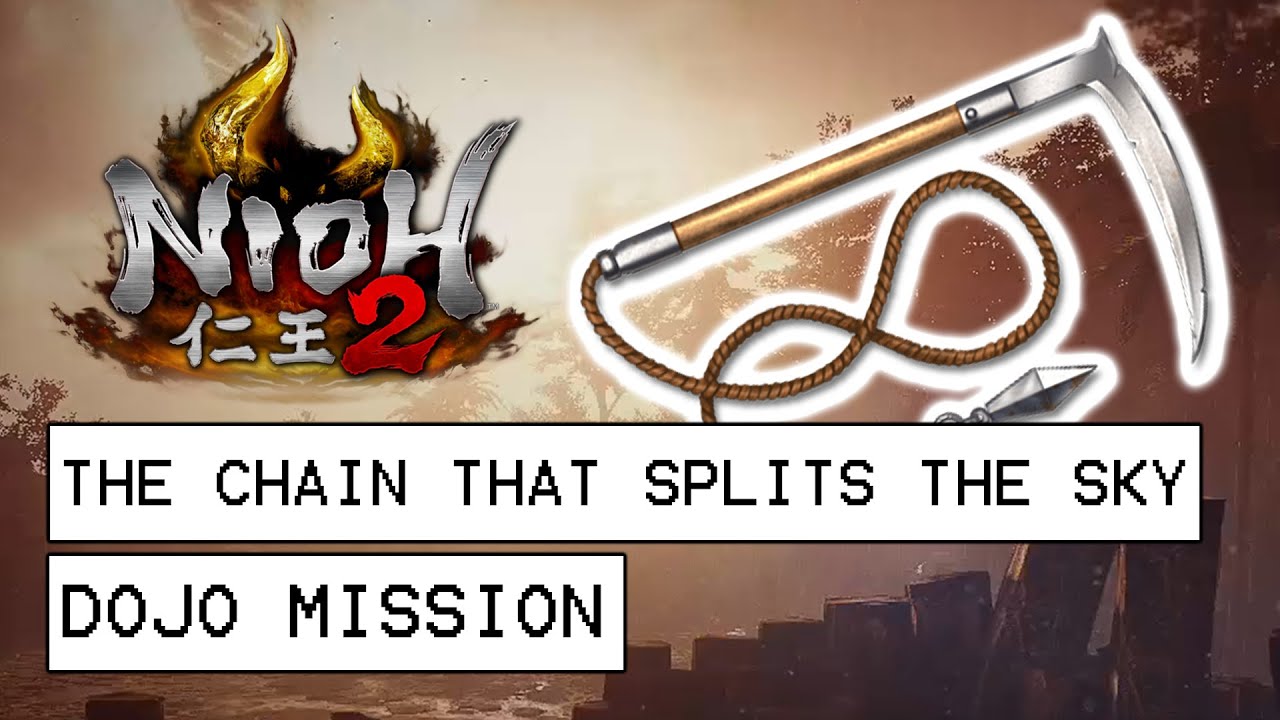 Nioh 2 The Chain That Splits The Sky Dojo Mission (Final Kusarigama ...