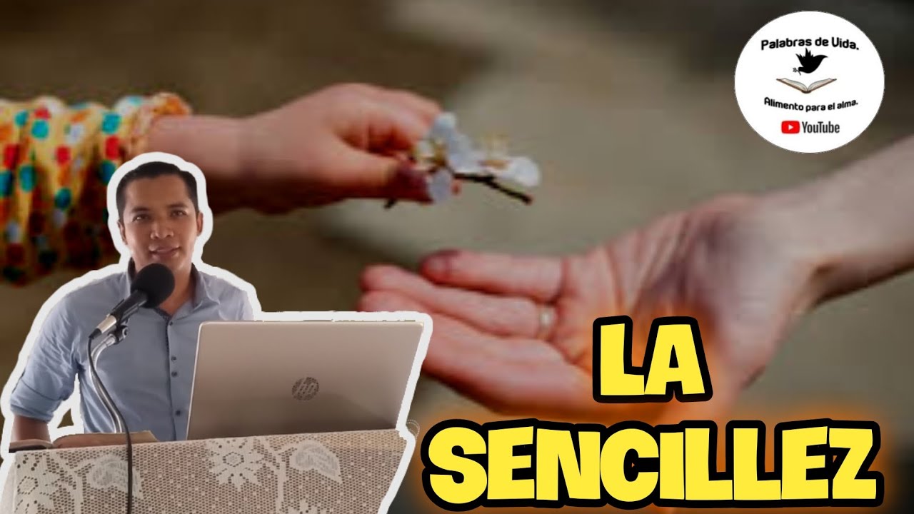 Sermones - La Sencillez. - YouTube