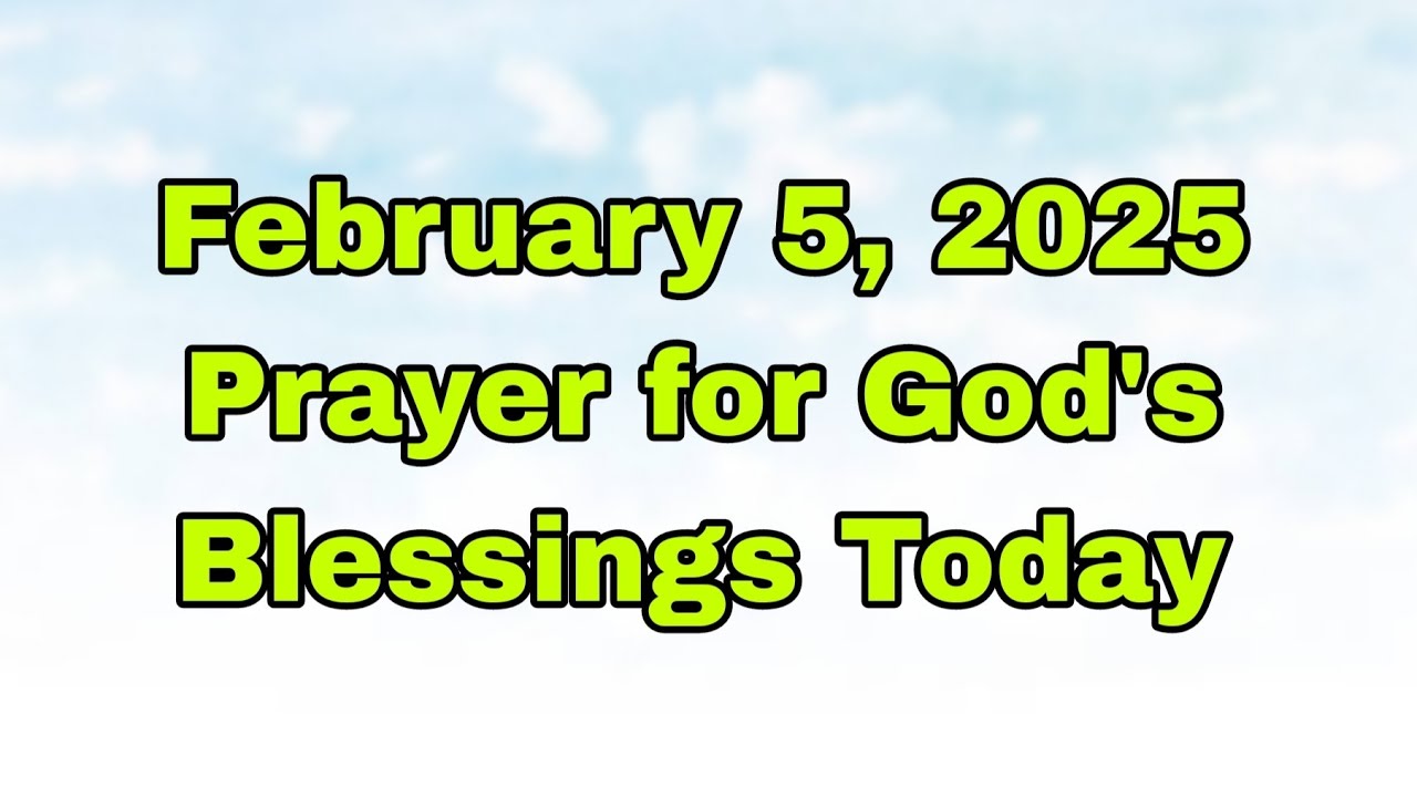 Let's Pray Together for Blessings On the Fifth Day of February 🙏 ...