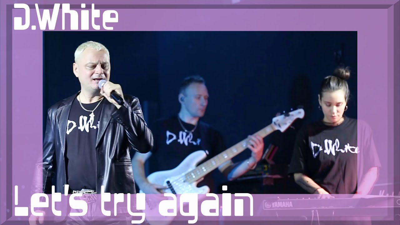 D.White - Let's try again (Michael Nolen remix). New ITALO & Euro Disco ...