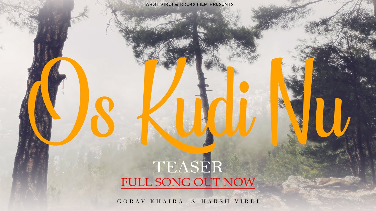 OS KUDI NU ️ || Teaser || GOURAV KHAIRA || HARSH VIRDI || full Song Out ...