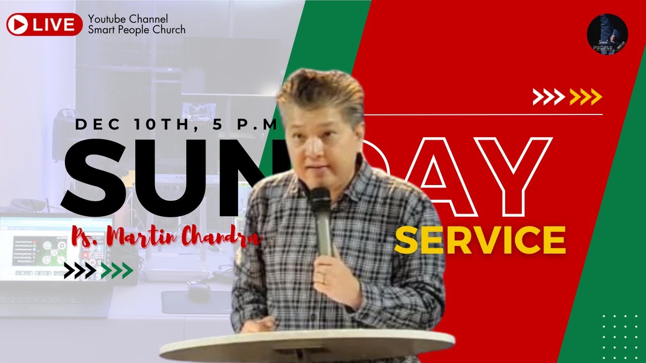 SUNDAY SERVICE | 10 DESEMBER 2023 | Ps Martin Chandra - YouTube