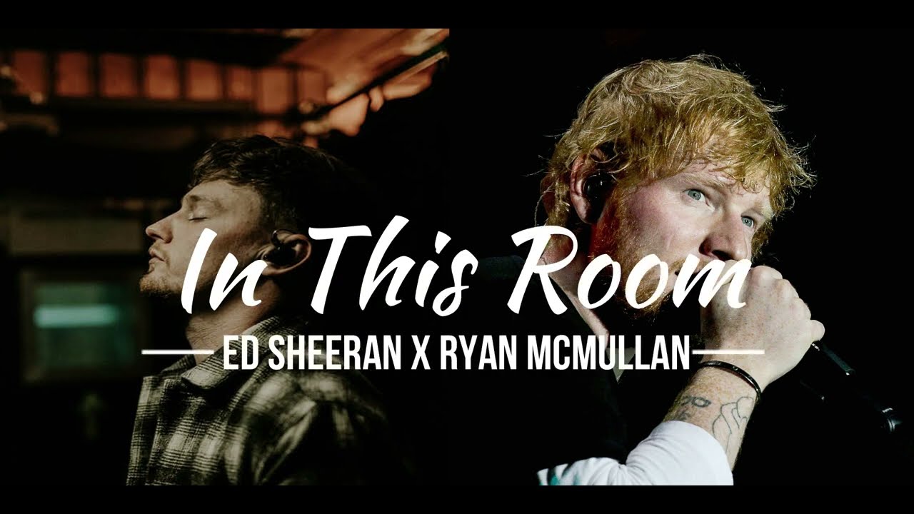 Ed Sheeran x Ryan McMullan - In This Room (From Delinquent Season ...