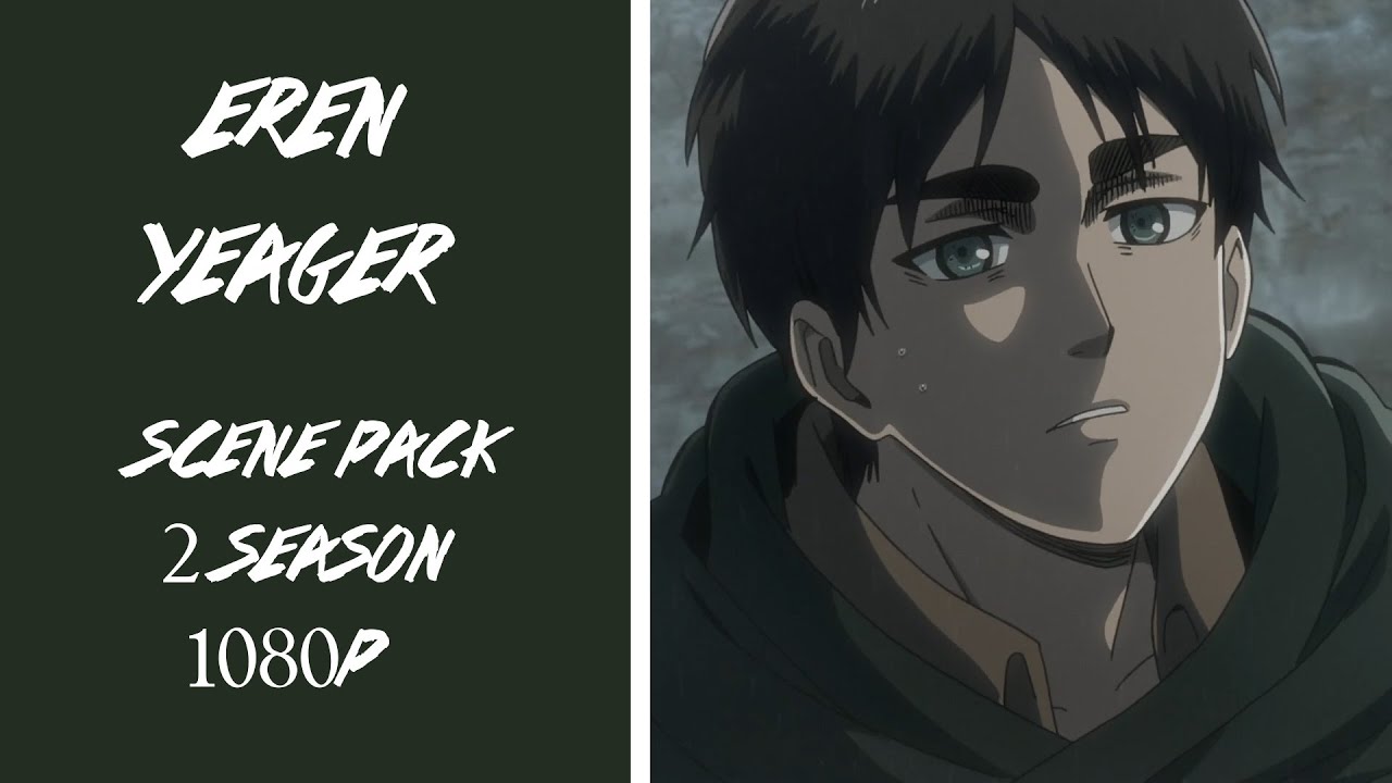 Eren Yeager SCENE PACK for edits 1080 | 2 season - YouTube