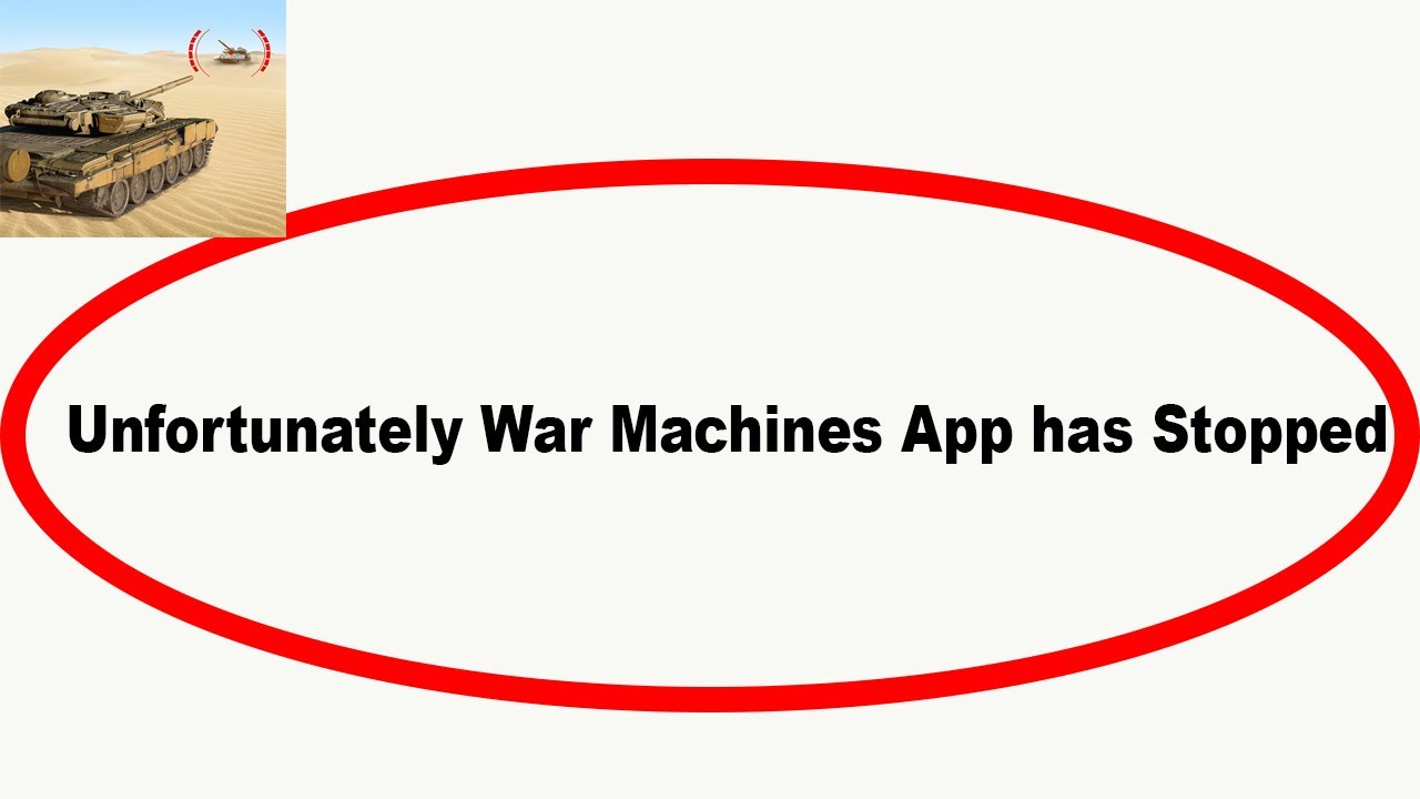 Fix War Machines Unfortunately Has Stopped | War Machines Stopped ...