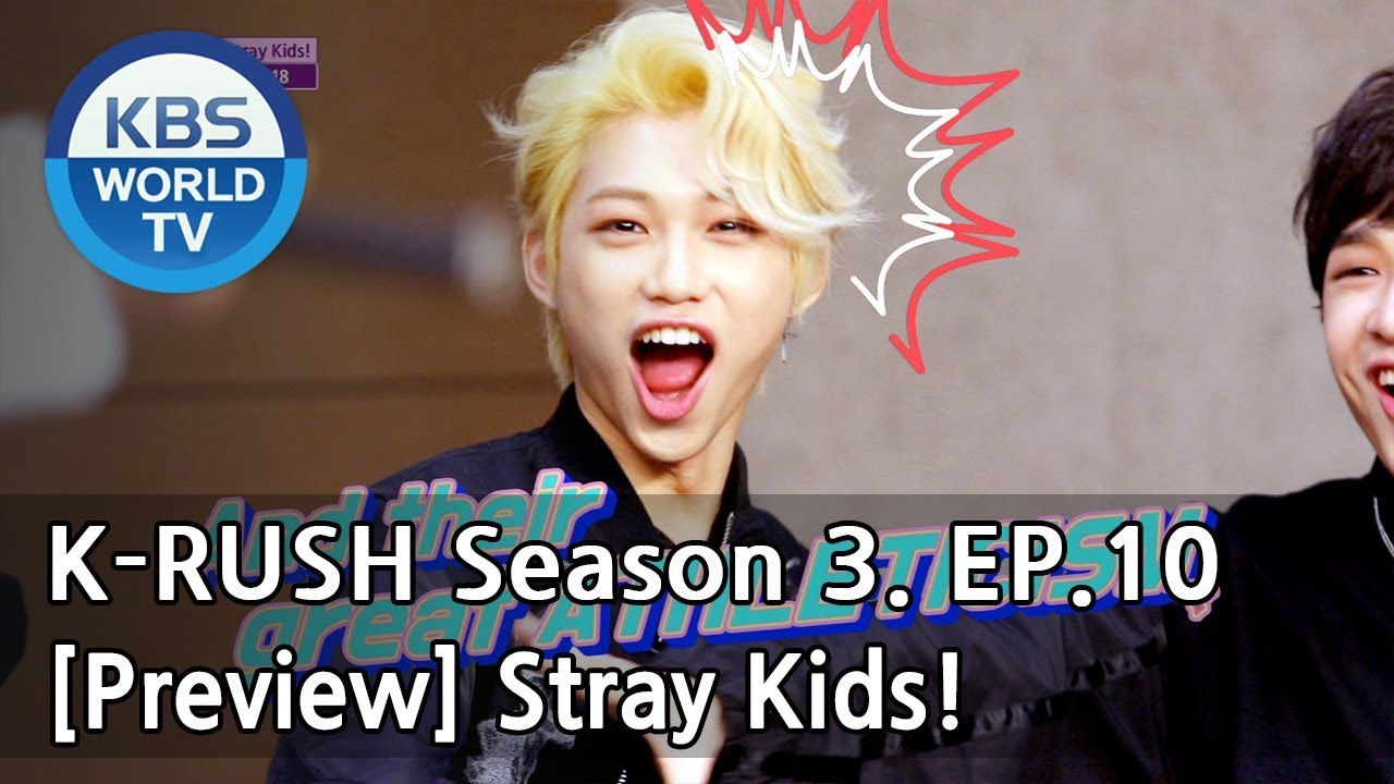 KBS World Idol Show K-RUSH Season3 - Ep.10 Stray Kids [Preview] - YouTube