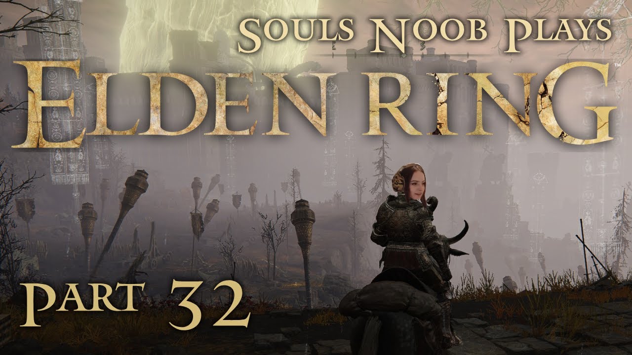 Roaming the Capital Outskirts | Part 32 | Elden Ring First Playthrough | - YouTube