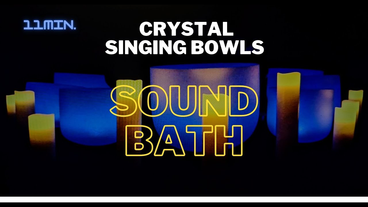 Sound Bath | Crystal Singing Bowls - YouTube