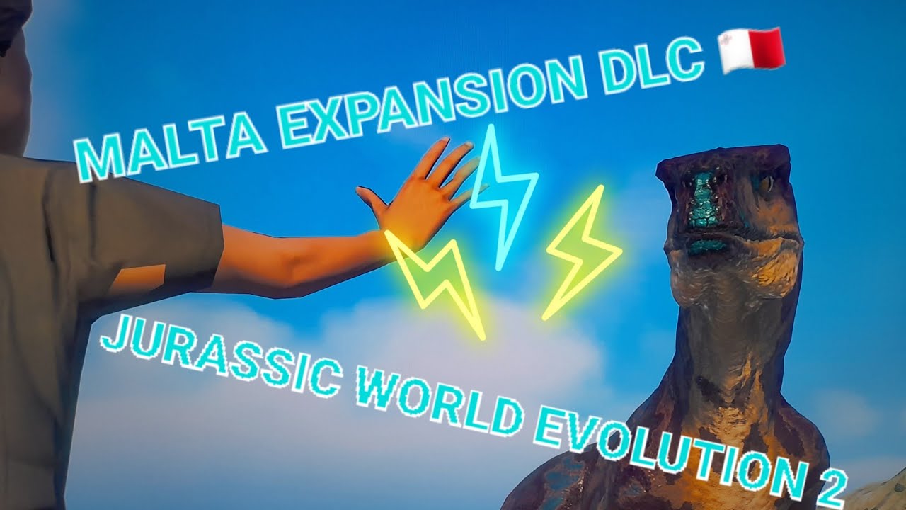 Jurassic World Evolution 2 malta expansion!!!! - YouTube