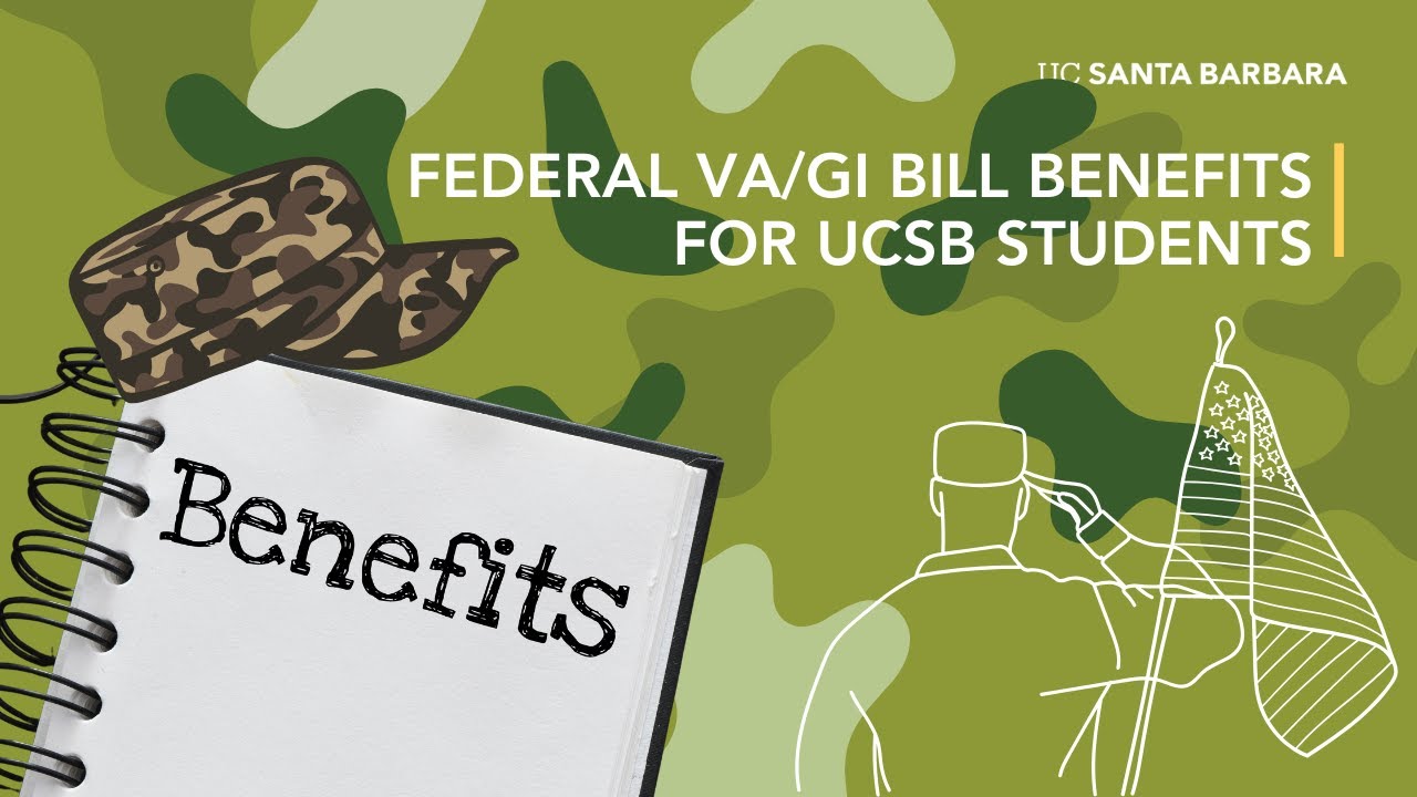 Federal VA/GI Bill Benefits for UCSB Students - YouTube
