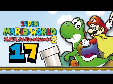 Super Mario World Super Mario Advanced 2 Vanilla Dome 4 Part 17 - YouTube